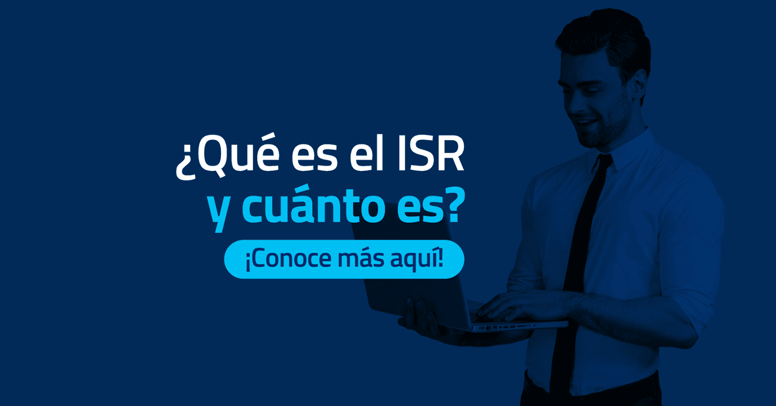 ¿Qué es el ISR y cuánto es?